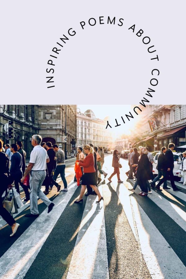21 Inspiring Poems About Community - Aestheticpoems