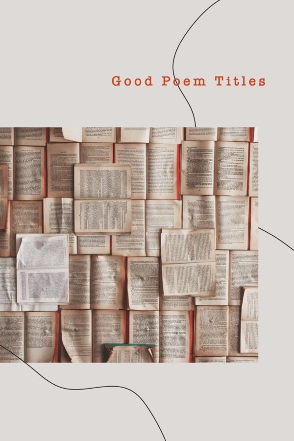 41+ Good Poem Titles To Use - Aestheticpoems