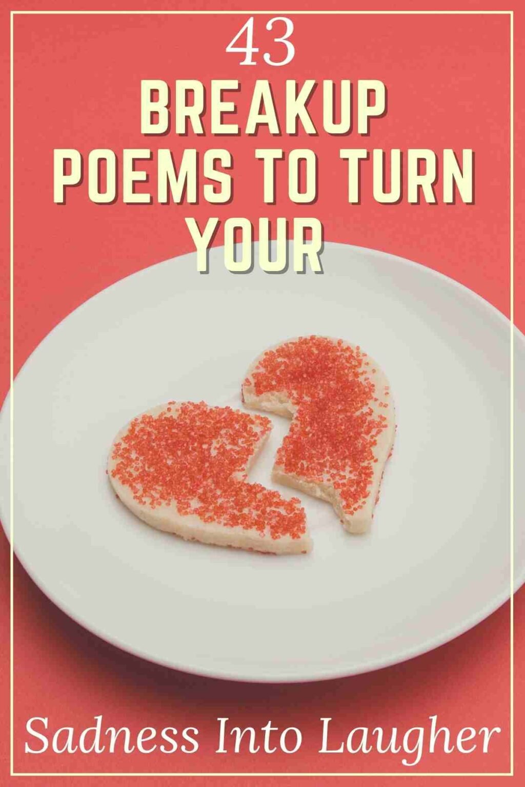 43 Breakup Poems to Turn Your Sadness Into Laughter - Aestheticpoems