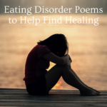 17 Eating Disorder Poems to Help Find Healing - Aestheticpoems