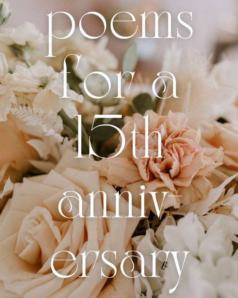 15th Anniversary Poems: The Most Beautiful Examples - Aestheticpoems
