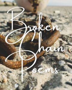 Broken Chain Poem And 7 To Heal The Connection - Aestheticpoems